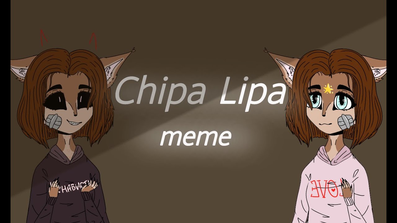 Chipa-Lipa {meme} (my OC) !H-py Birthday me! •Leomyy• - YouTube