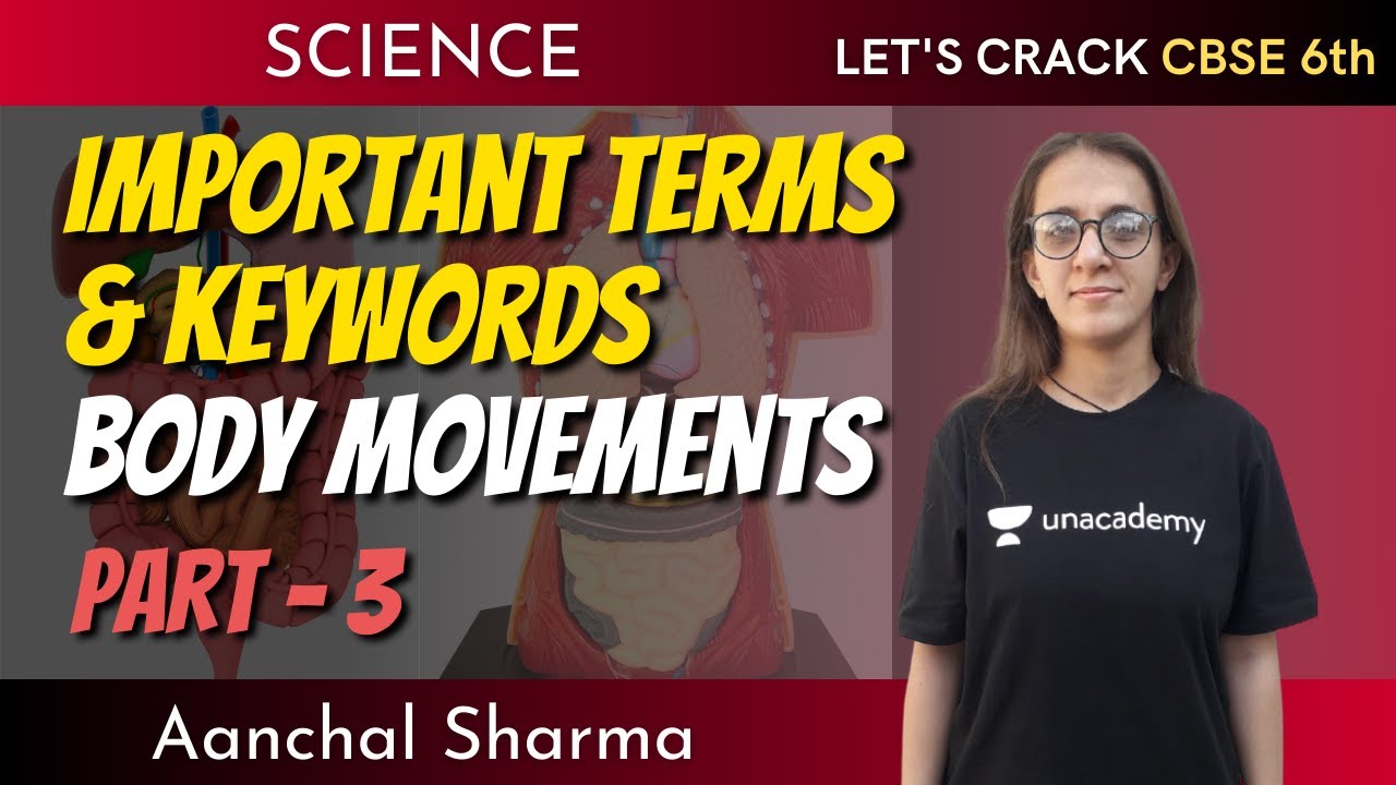 Body Movements | Important Terms And Keywords | Part - 3 | Science | 6th CBSE | Aanchal Sharma ...