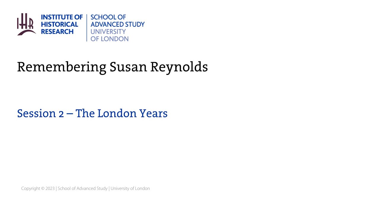 Remembering Susan Reynolds: Session 2 | The London Years - YouTube