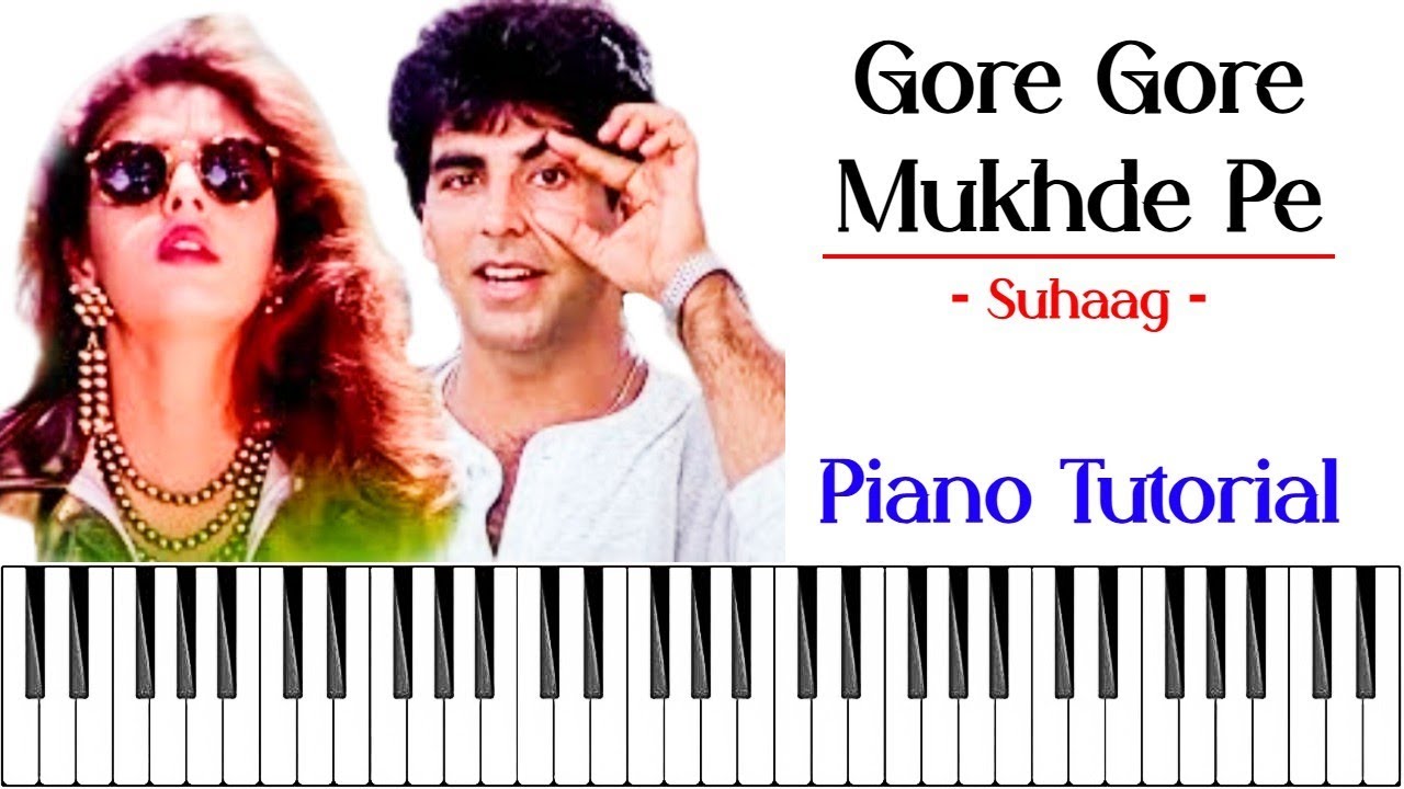 Gore Gore Mukhde Pe Piano Tutorial | Suhaag | Instrumental Music ...