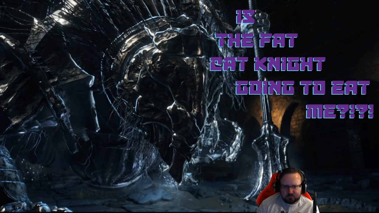 Dark Souls III: Knights, Dragons, and Fat Men Oh My! [Pt. 2] - YouTube