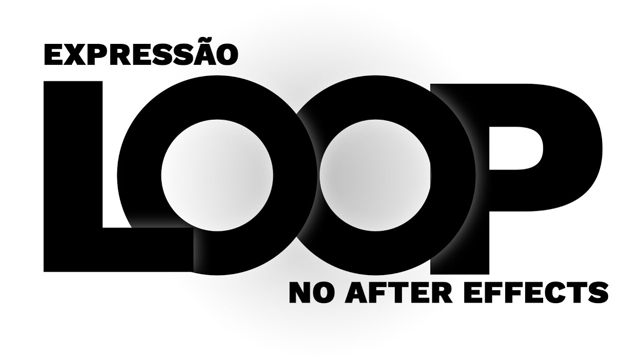 COMO USAR A EXPRESSÃO LoopOut NO AFTER EFFECTS - YouTube