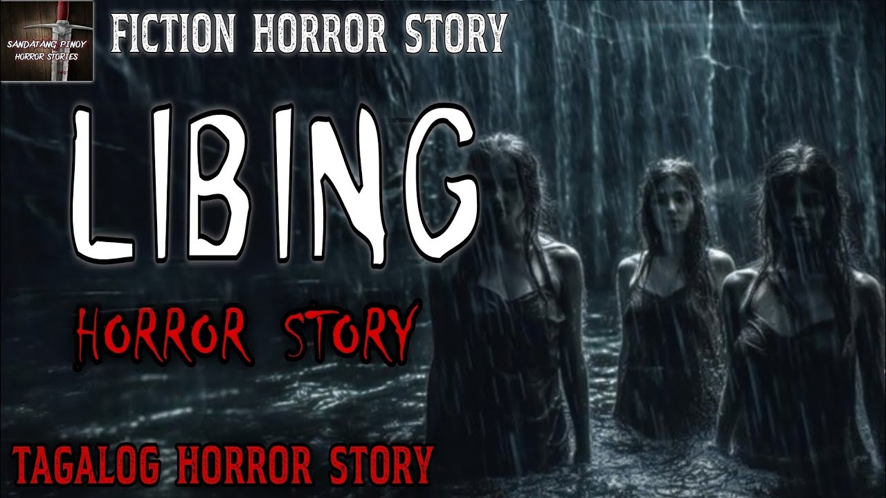LIBING HORROR STORY | Tagalog Horror Story | Fiction Story - YouTube