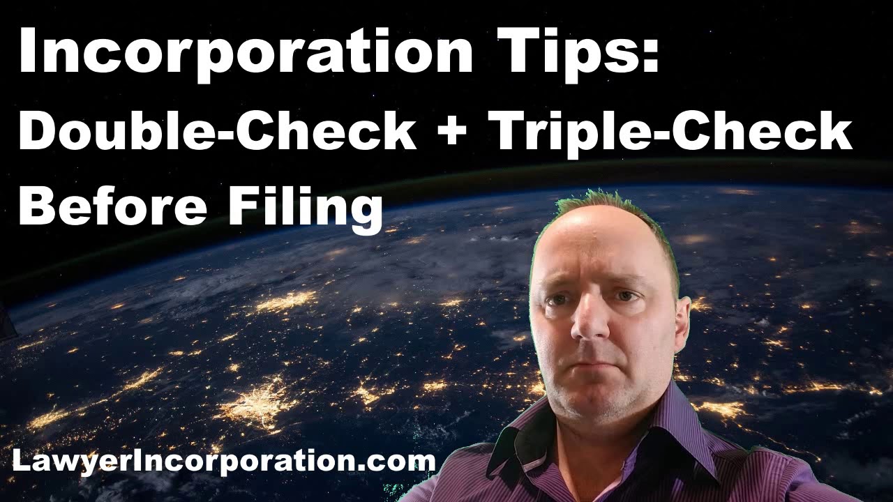 Incorporation Tips: Double Check and Triple Check before Filing - YouTube