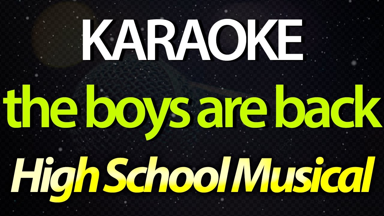 ⭐ The Boys Are Back - High School Musical (Karaoke Version) (Cover ...