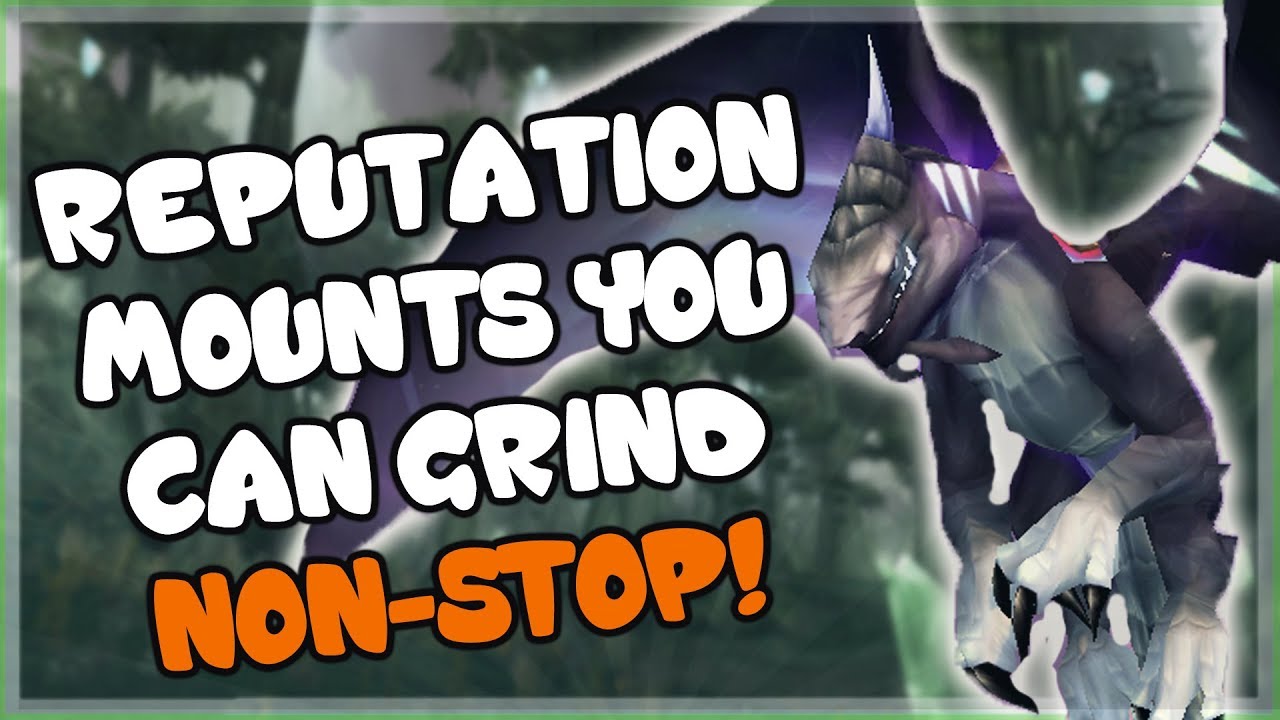 Reputation Mounts That You Can Grind All Day Part 1 - Vanilla, TBC and ...