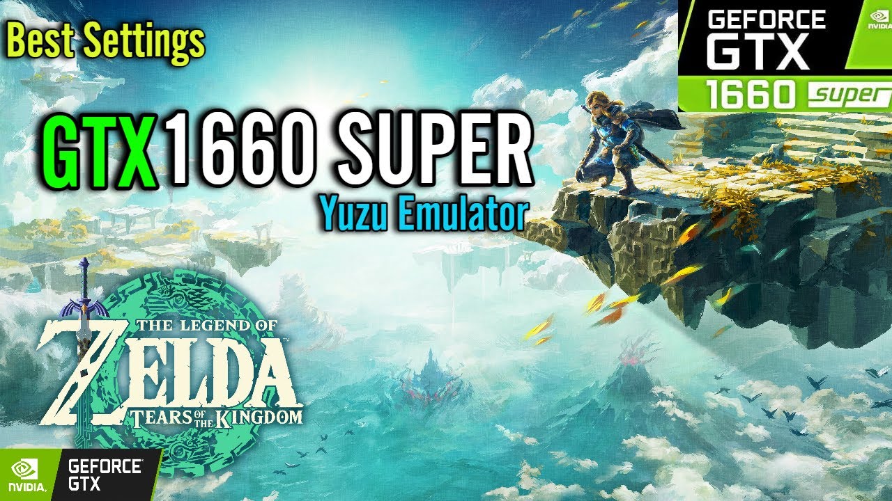 Zelda Tears of the Kingdom | GTX 1660 Super | Yuzu Emulator | Benchmark ...
