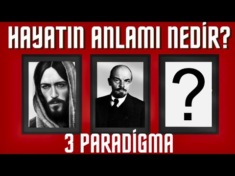 Hayatın Anlamı Nedir? Üç Farklı Dünya Görüşü