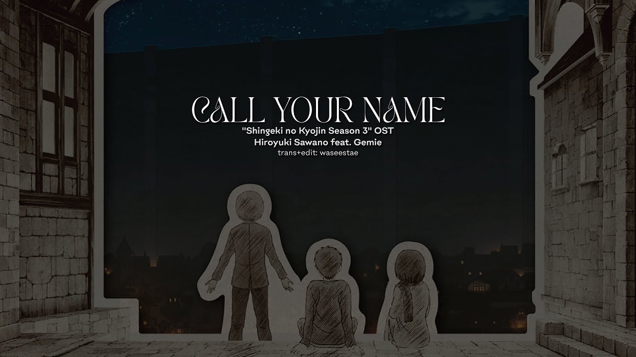 vietsub ⼺ call your name 「Attack on Titan Season 3 OST」 - YouTube