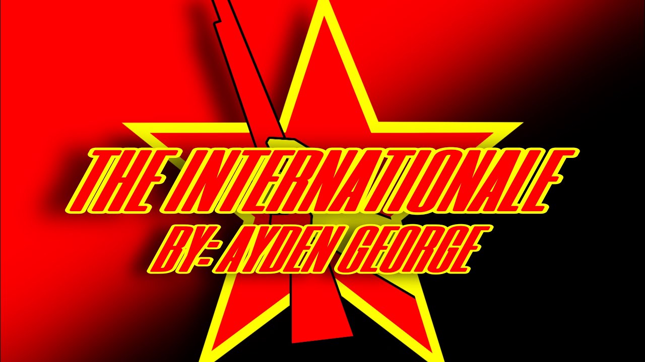 The Internationale (Remix) - Ayden George - YouTube