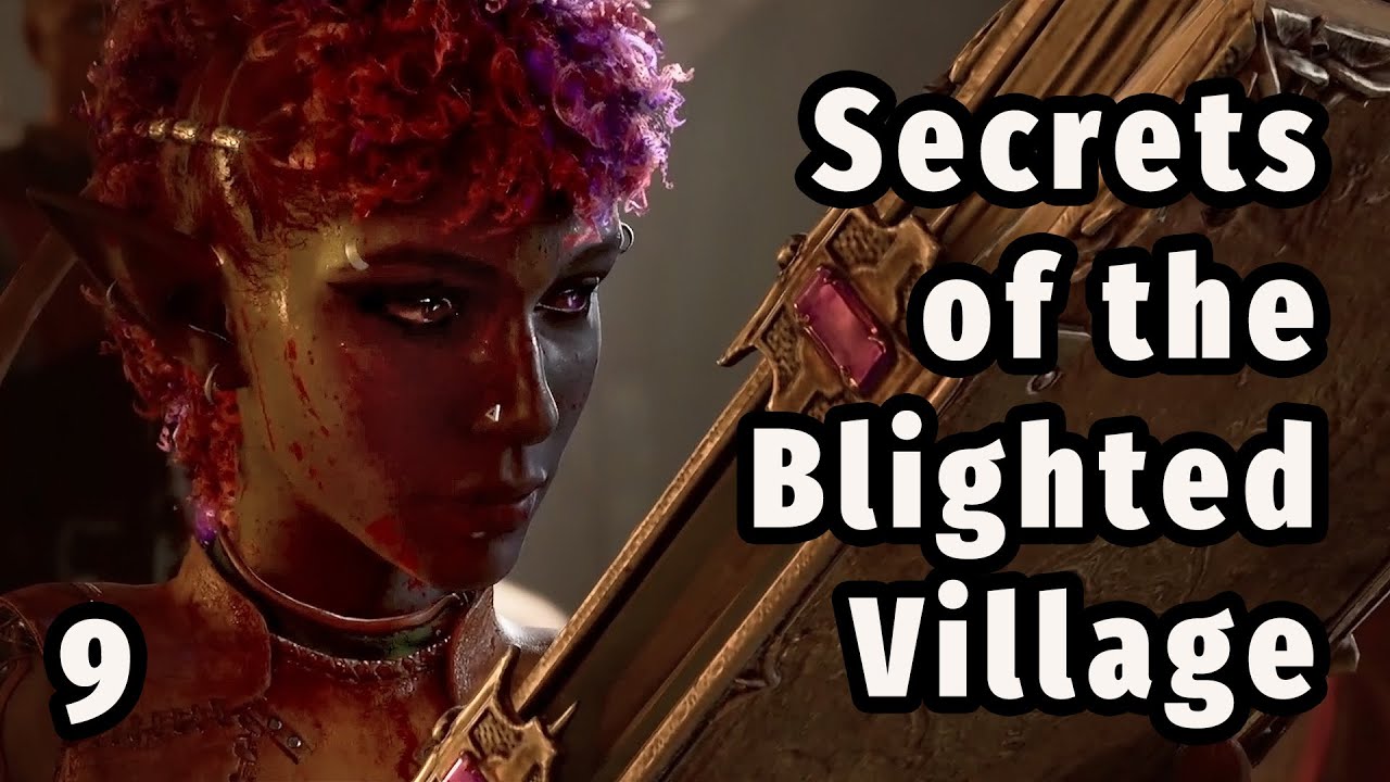 Secrets of the Blighted Village | Baldur's Gate 3 Playthrough | Part 9 ...