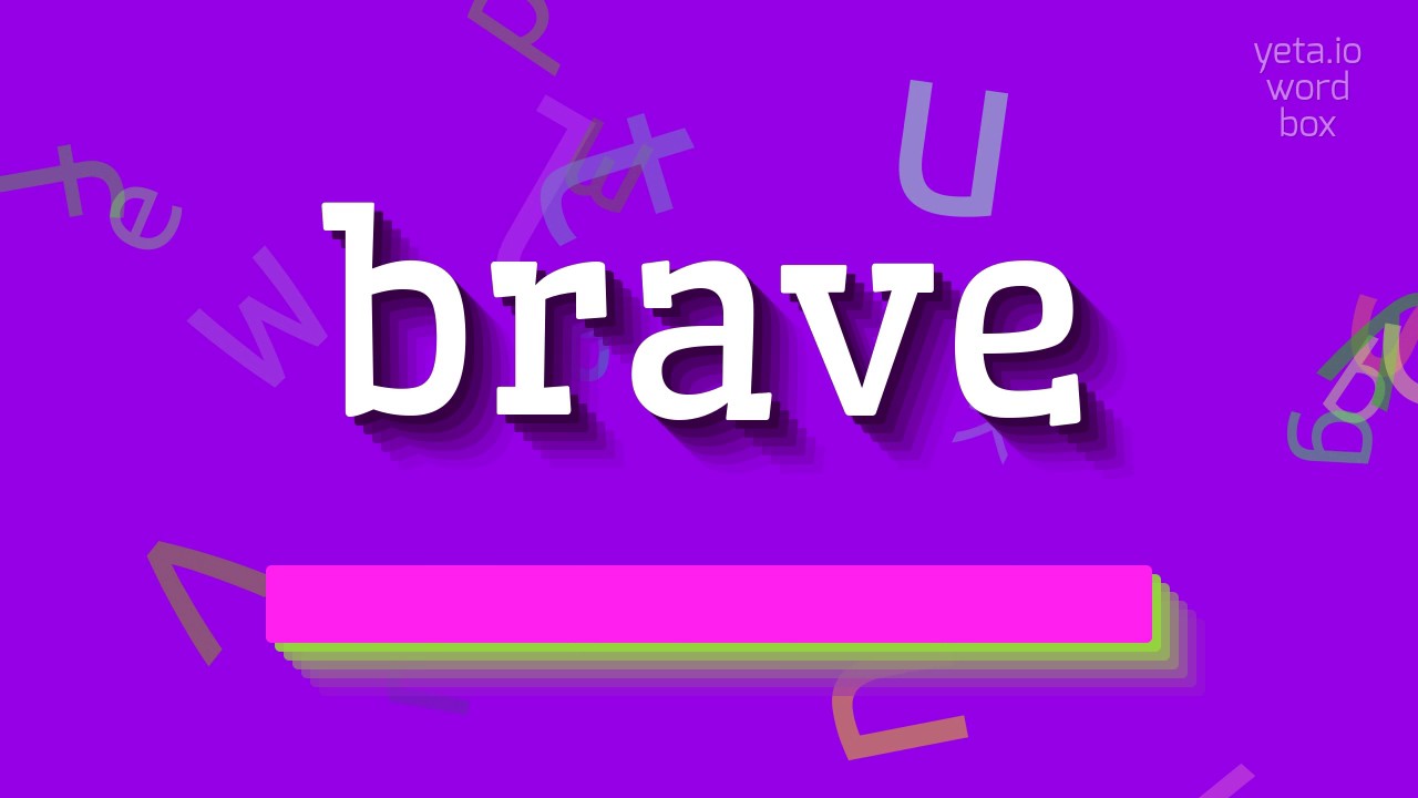 How To Say brave High Quality Voices YouTube how-to-say-brave-high-quality-voices-youtube