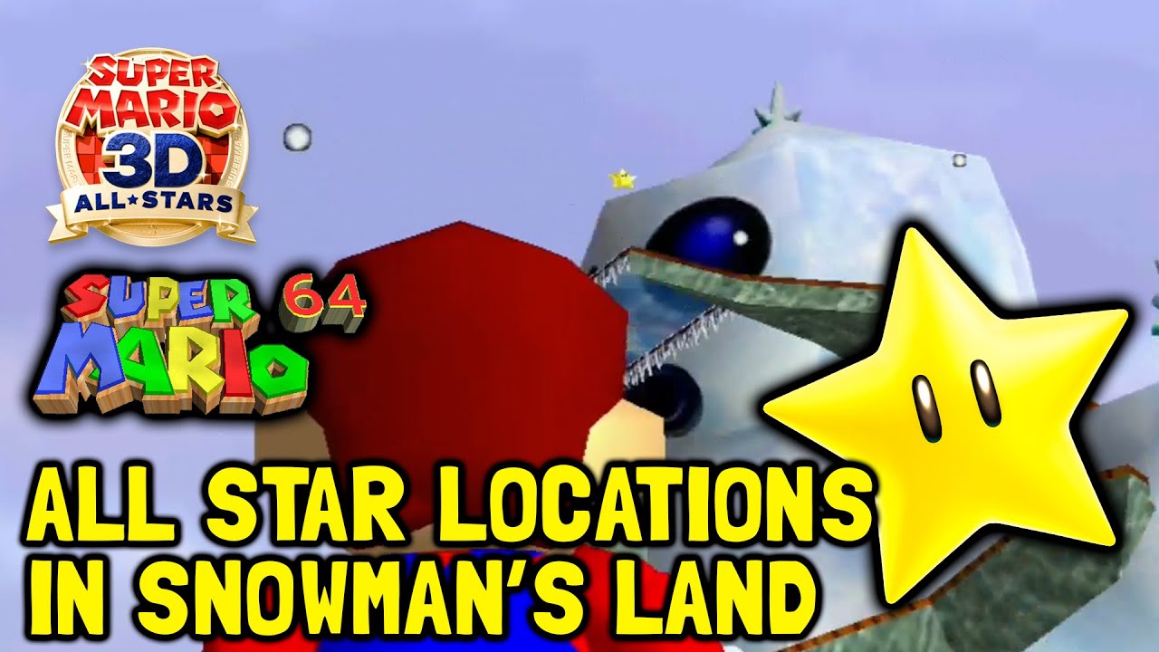 Super Mario 64 (3D All-Stars) All Star Locations In Snowman's Land ...