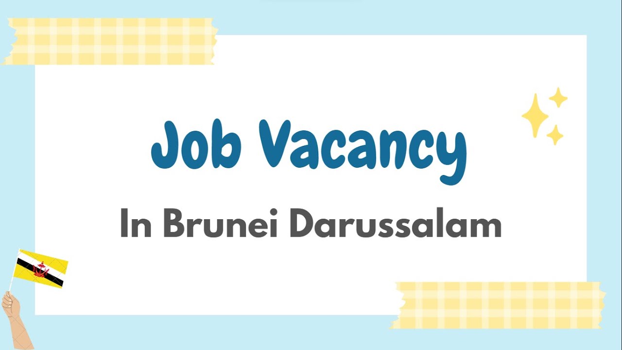 Job vacancy in Brunei Darussalam - YouTube