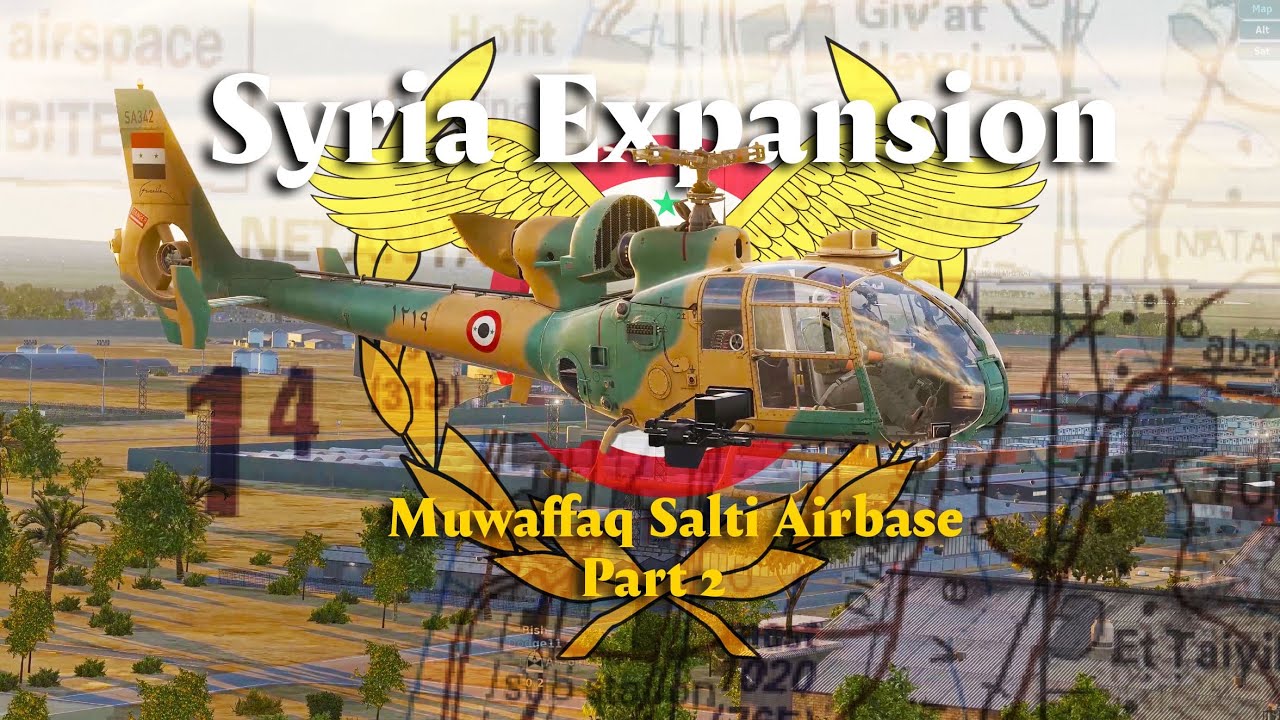 Syria Expansion (Part 2 Muwaffaq Salti Airbase) - YouTube