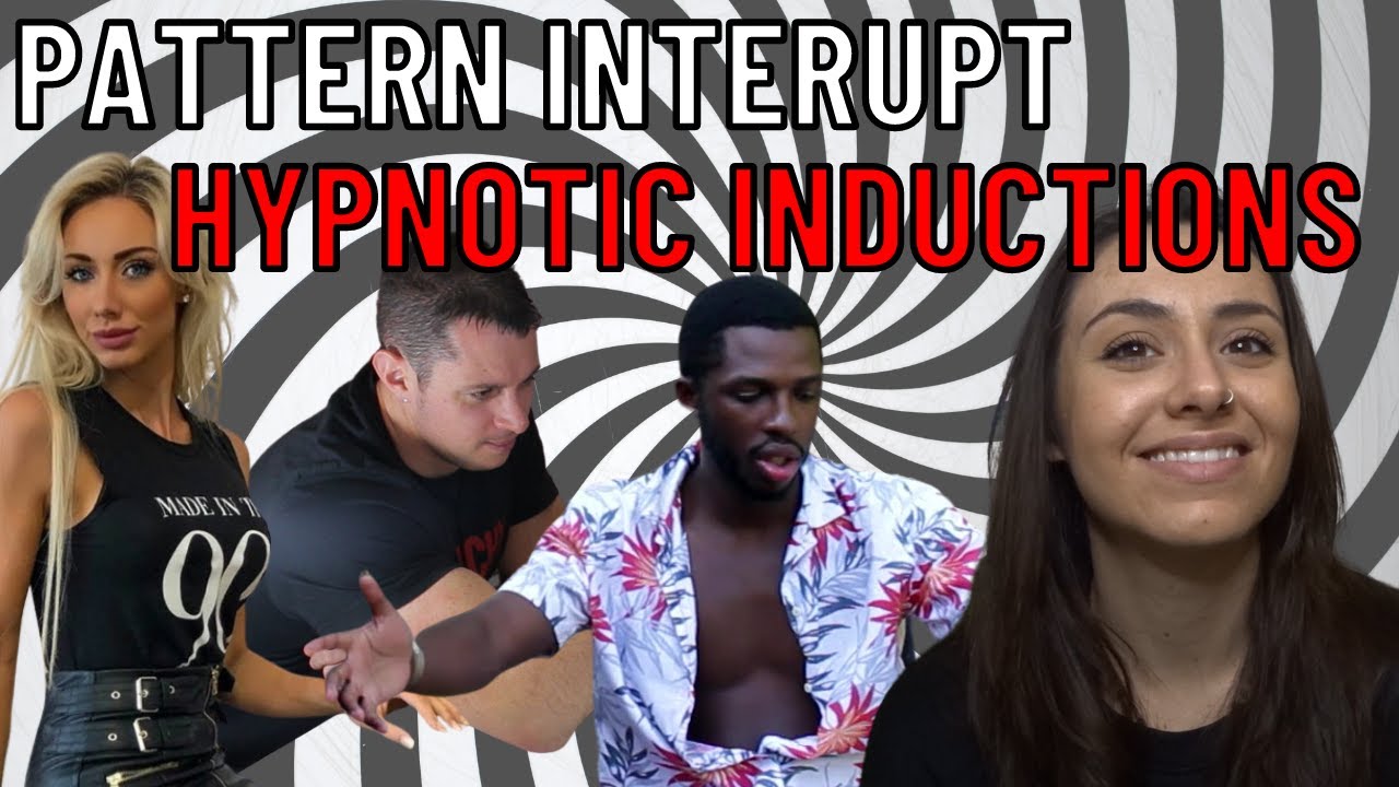 Hypnotic Inductions - 4 EXAMPLES of Pattern Interrupt Inductions - YouTube