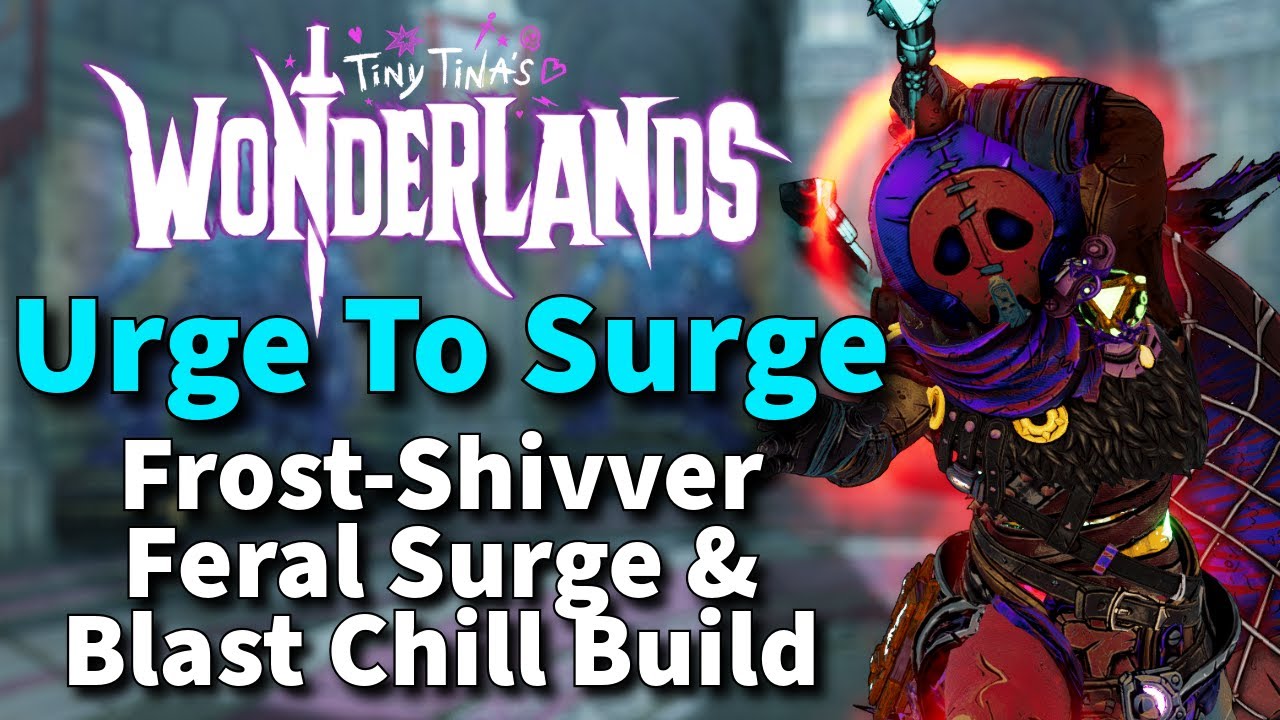 Tiny Tina's Wonderlands | BEST FERAL SURGE BUILD | Urge To Surge ...