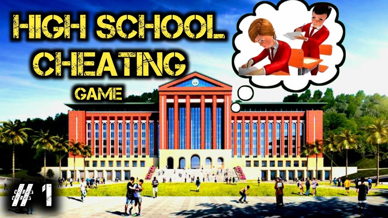 High School Cheating Game 🎮 || High School Cheating 🏫 || High School ...