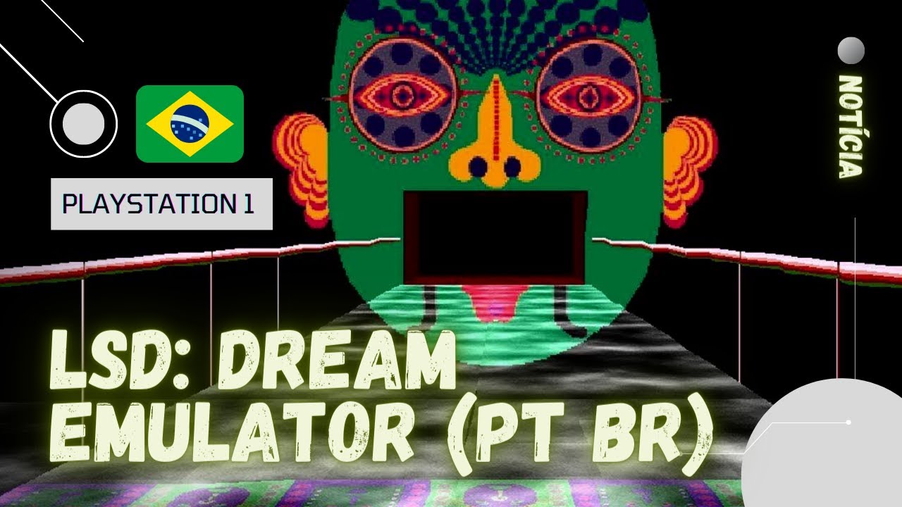 LSD: DREAM EMULATOR - JOGO INUSITADO DE PS1 SOBRE SONHOS BIZARROS (PT ...