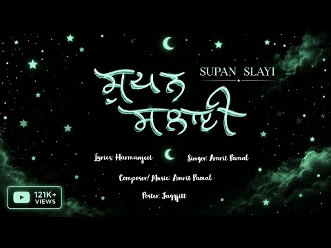 Supan Slayi : Amrit Pamal | Harmanjeet | Rani Tatt Songs | Latest Punjabi songs 2021