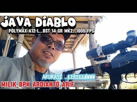 JAVA DIABLO..POLYMAX A12 L BST 14 GR MK2 1005 FPS ..ANGIN KENCANG TTP HITS..MILIK BPK ARDIANTO ...