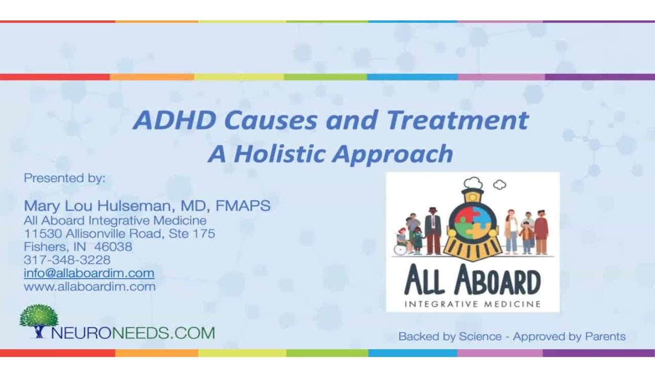 A NeuroNeeds Presentation: ADHD Causes & Treatment A Holistic Approach - YouTube