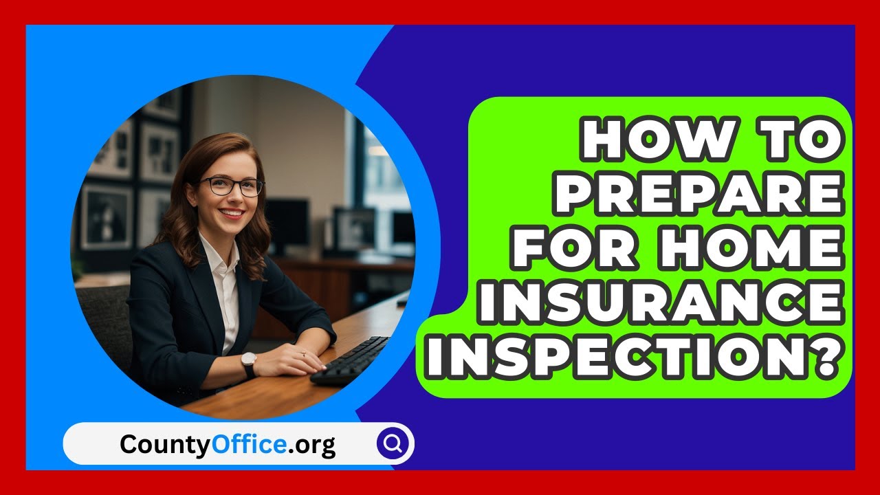 How To Prepare For Home Insurance Inspection? - CountyOffice.org - YouTube