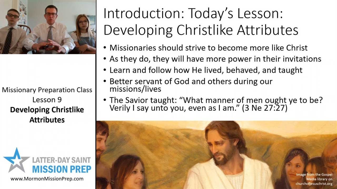 Mission Prep Class: Lesson 9: Developing Christlike Attributes - YouTube