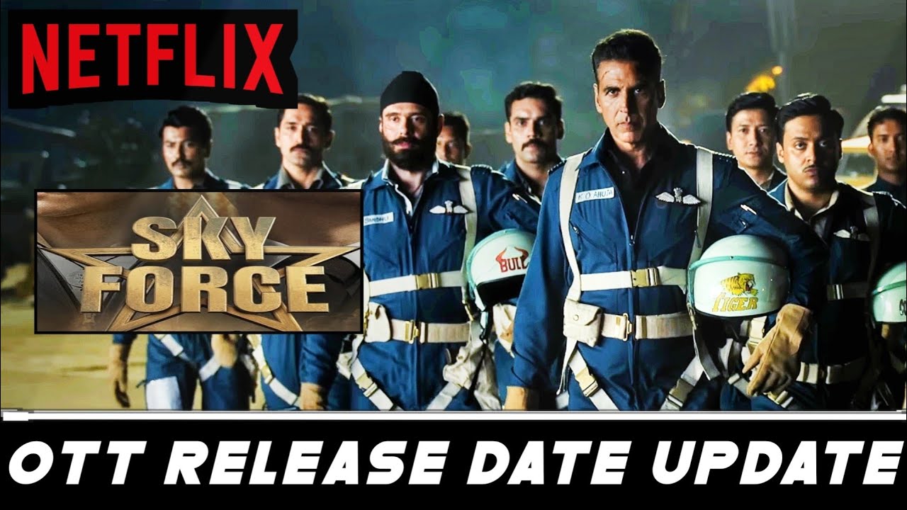 Sky Force Ott Release date | Sky Force Movie OTT Release date |Sky Force Ott Platform Release ...