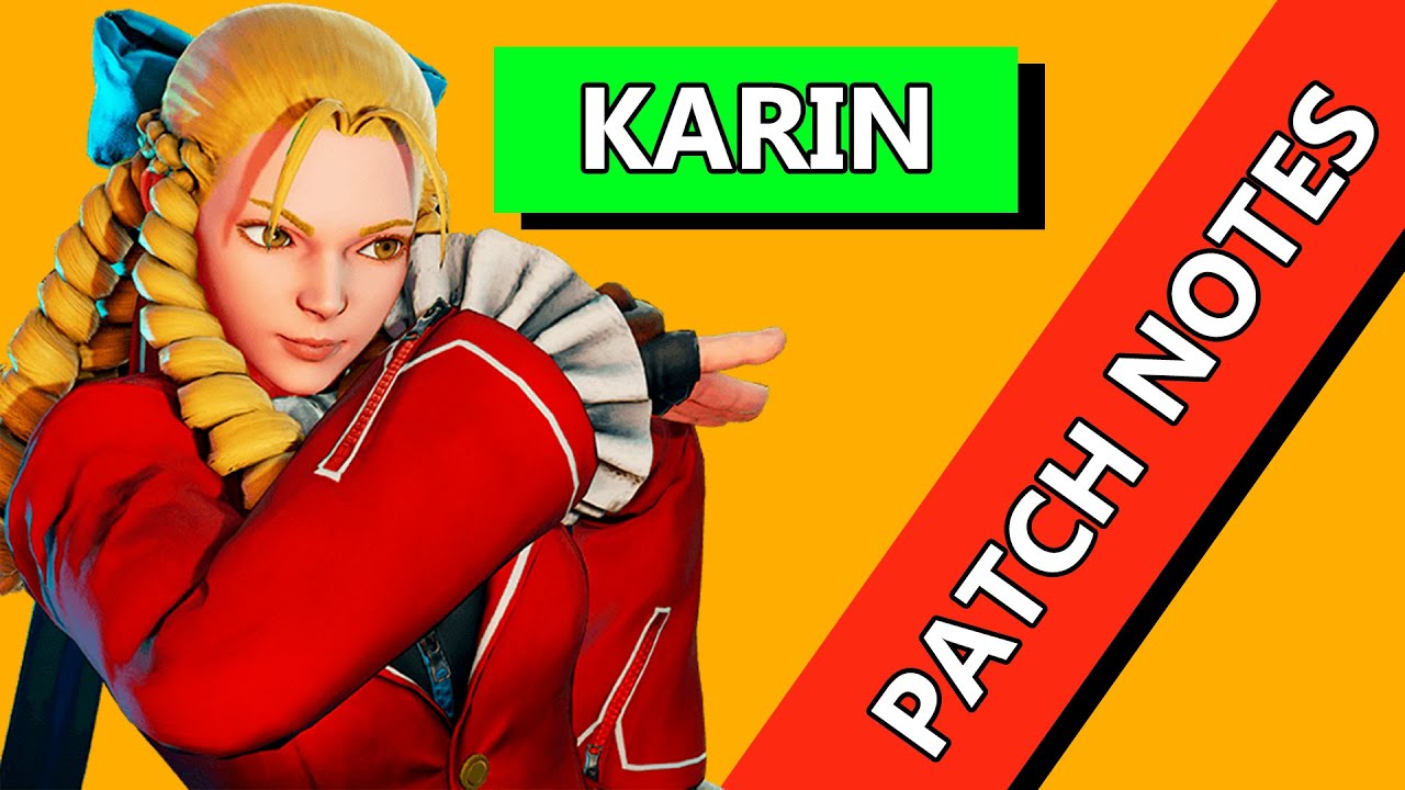 KARIN NOTAS DEL PARCHE DEFINITIVE UPDATE SFV | KARIN PATCH NOTES ...