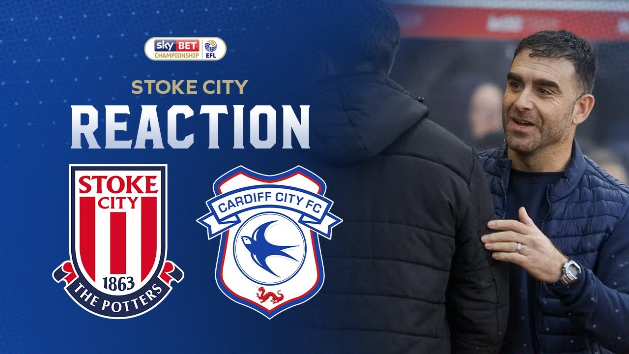 REACTION | STOKE vs CARDIFF CITY - YouTube