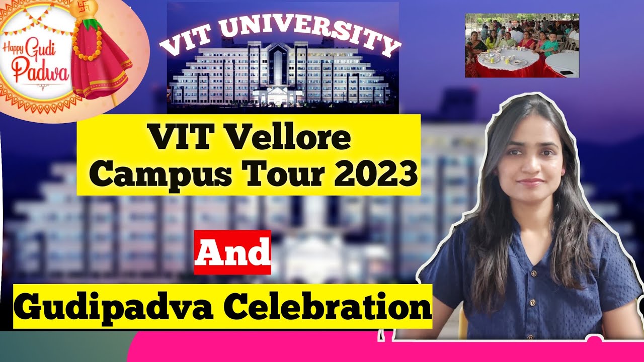 College Tour 2023 - Surprising VIT Campus Reveal! Gudipadva Celebration ...