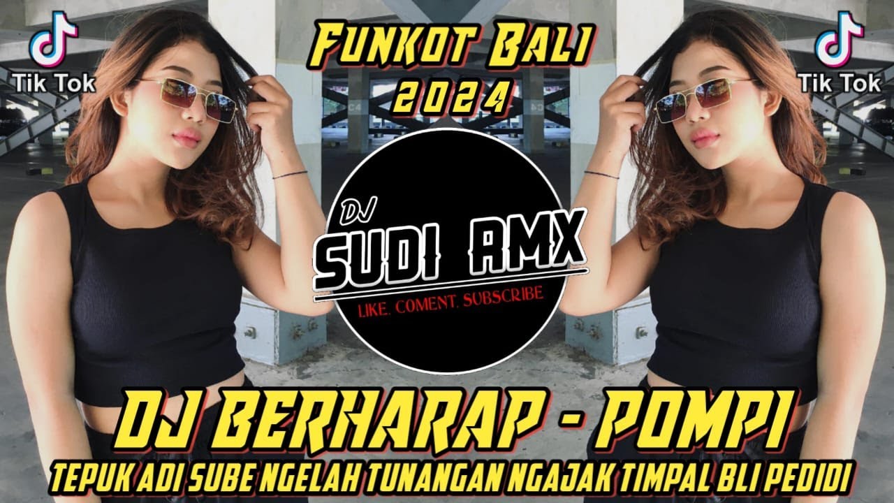 DJ BERHARAP - POMPI FUNKOT | DJ TEPUK ADI SUBE NGELAH TUNANGAN NGAJAK ...