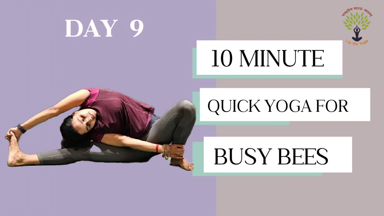 Day 9 - Quick Yoga for Busy Bees - YouTube