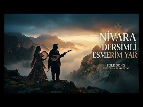 Dersimli Esmerim Yar - Nivara