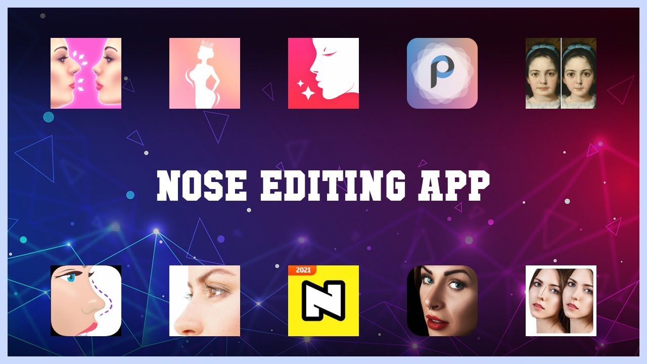 Must have 10 Nose Editing App Android Apps - YouTube