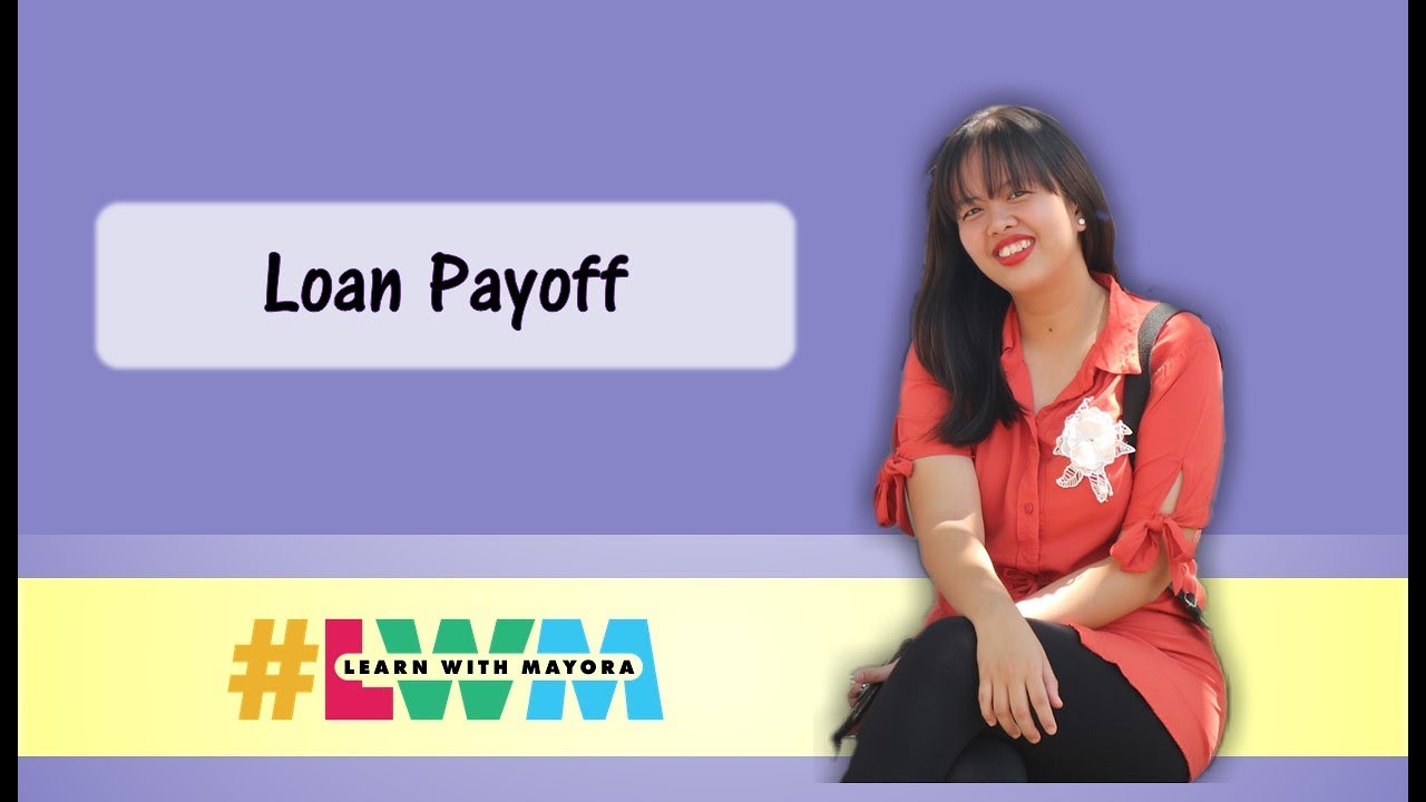 [Tagalog] Loan Payoff - YouTube