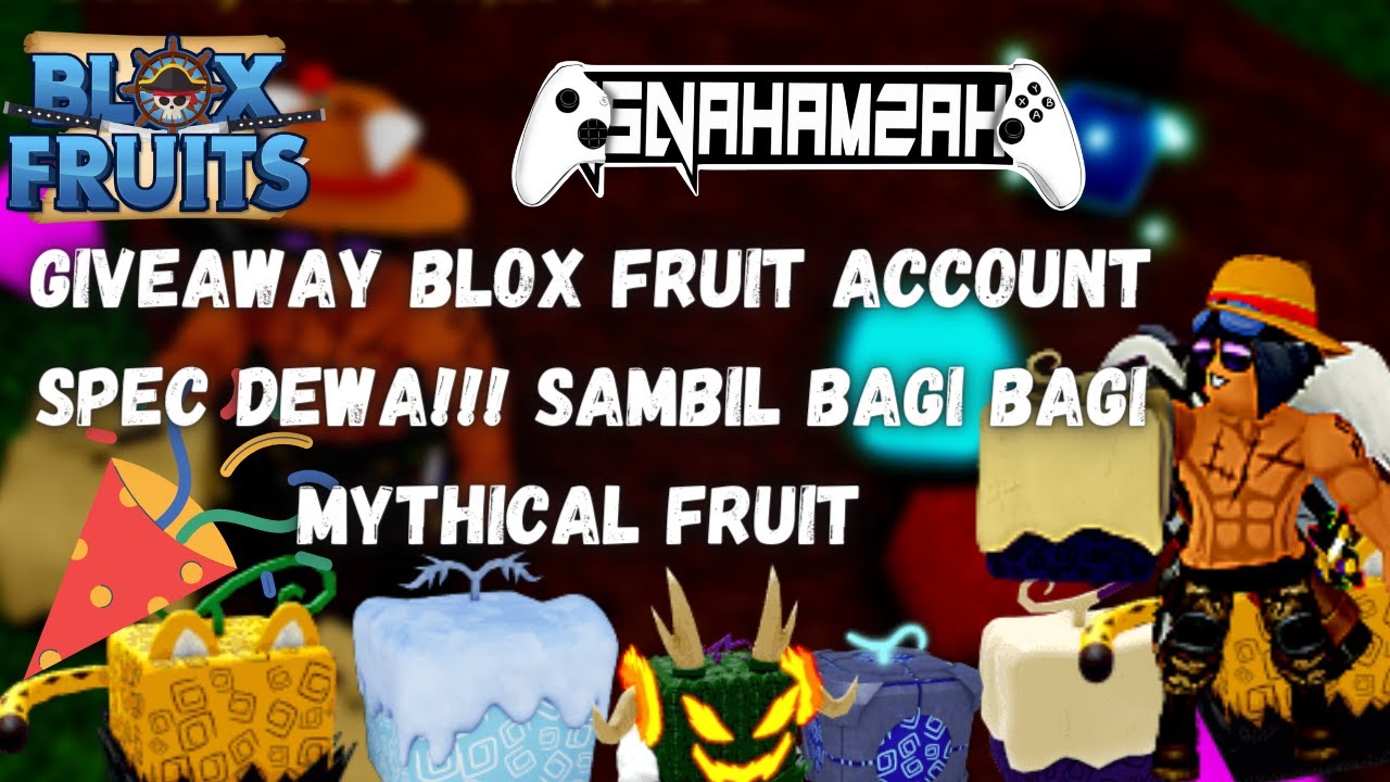 GIVEAWAY BLOX FRUIT AKUN SPEK DEWA!! SAMBIL BAGI BAGI FRUIT YE KANN 🔥 ...