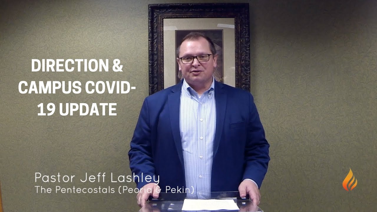 The Pentecostals (Peoria & Pekin): Pastor Jeff Lashley COVID-19 Campus ...