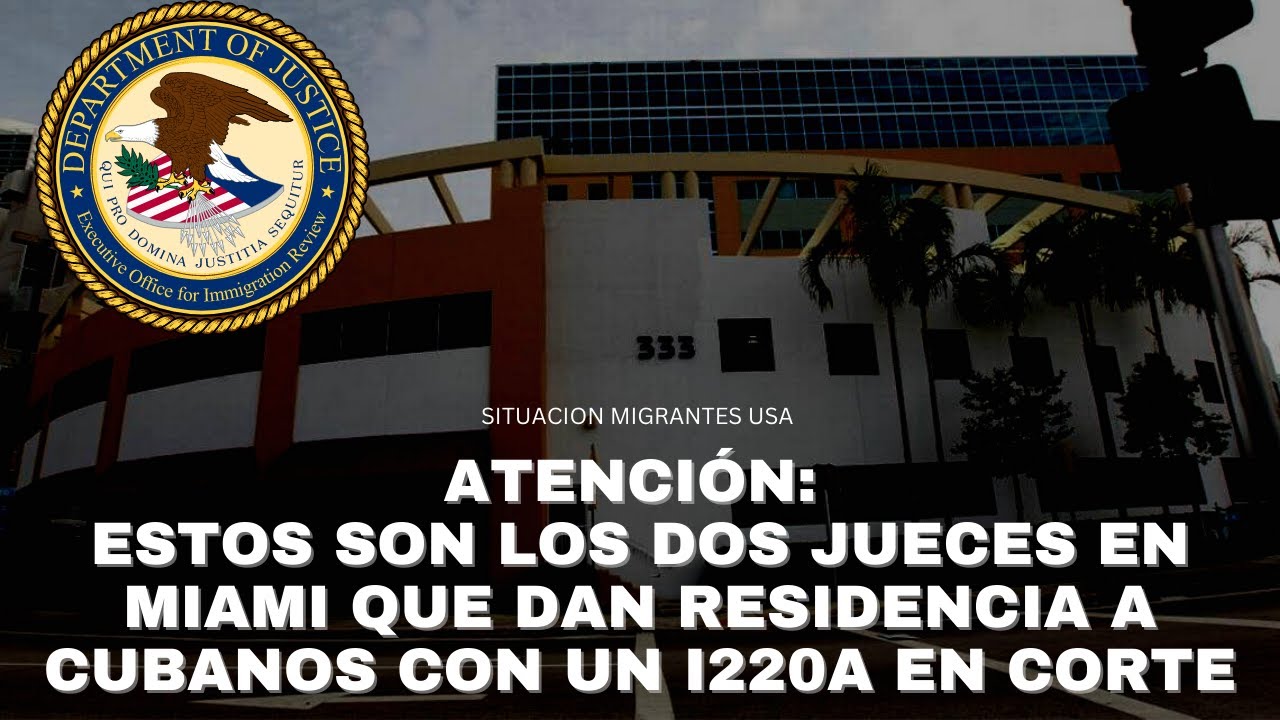 ATENCIÓN: ESTOS SON LOS DOS JUECES EN MIAMI QUE DAN RESIDENCIA A ...