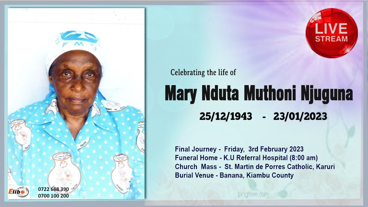 CELBRATING THE LIFE OF MARY NDUTA MUTHONI NJUGUNA - YouTube