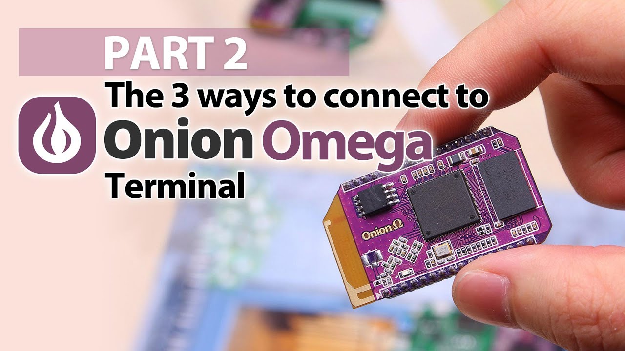 Part 2 - Connecting to the Onion Omega Terminal - Onion Omega Crash ...