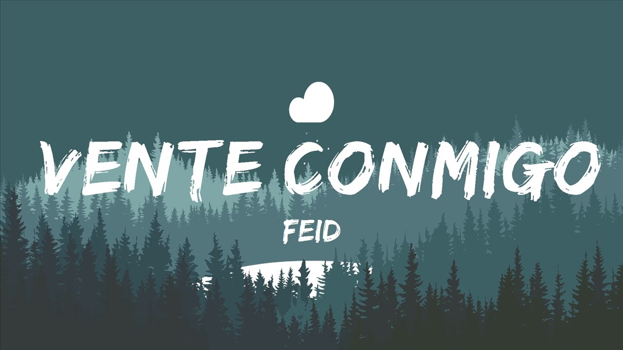 Feid - Vente Conmigo (Letra) - YouTube