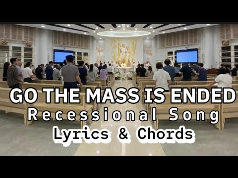 Go the Mass is Ended / Recessional Song / Cover with Lyrics & Chords ...