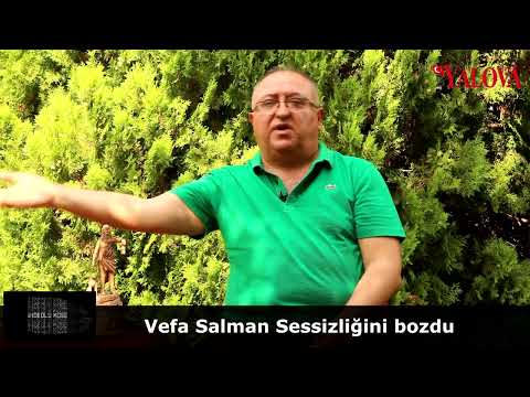 Vefa Salman Sessizliğini Bozdu
