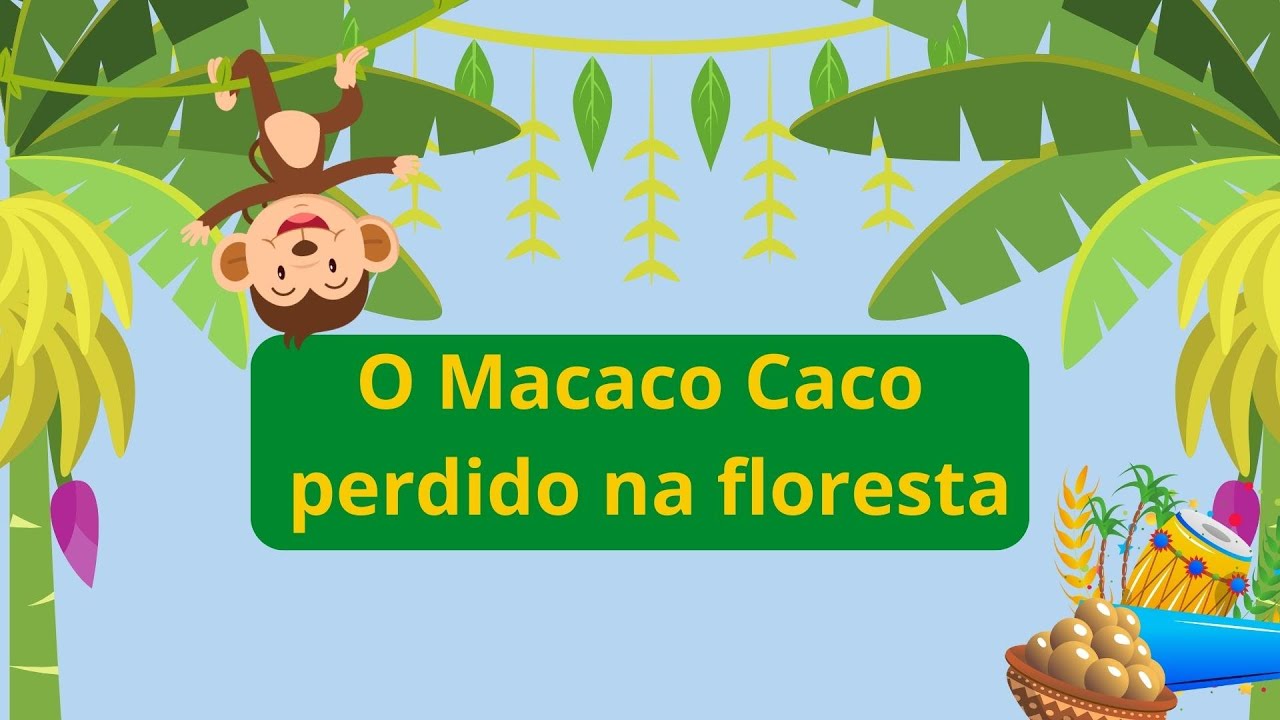 História Infantil Animada: O macaco caco perdido na floresta - YouTube