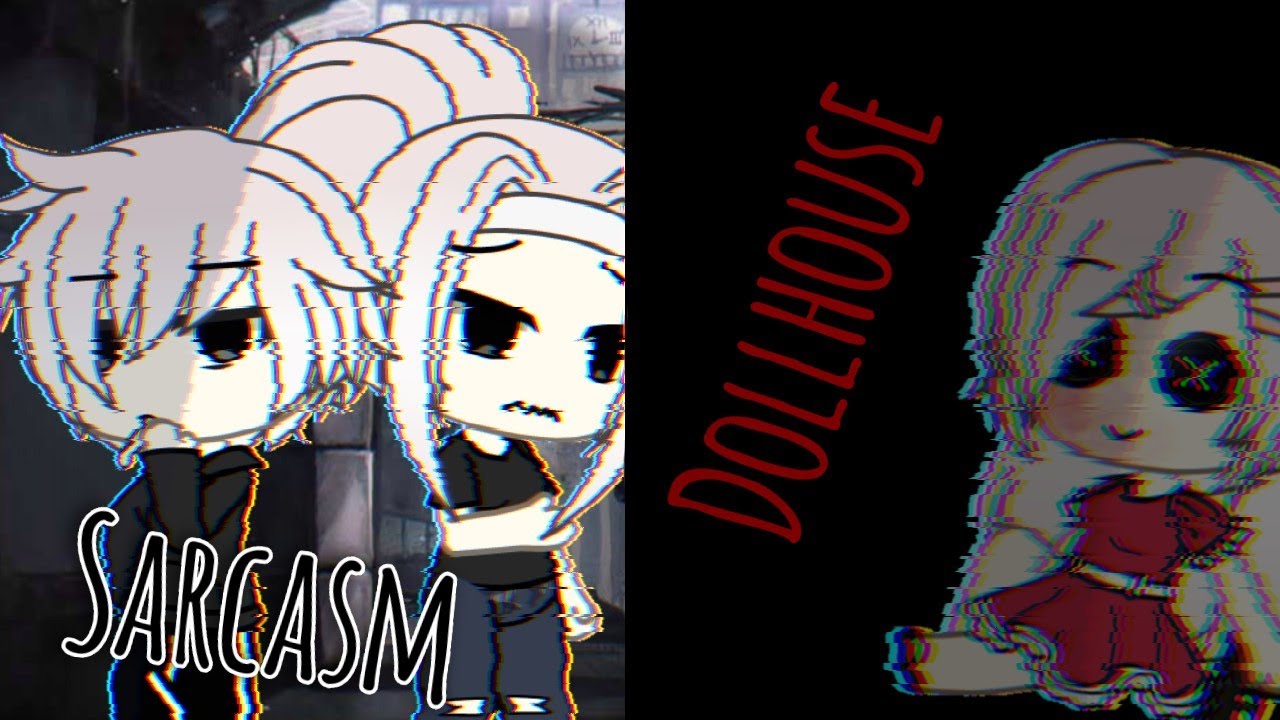Sarcasm & Dollhouse | Glmv | Oc backstory - YouTube