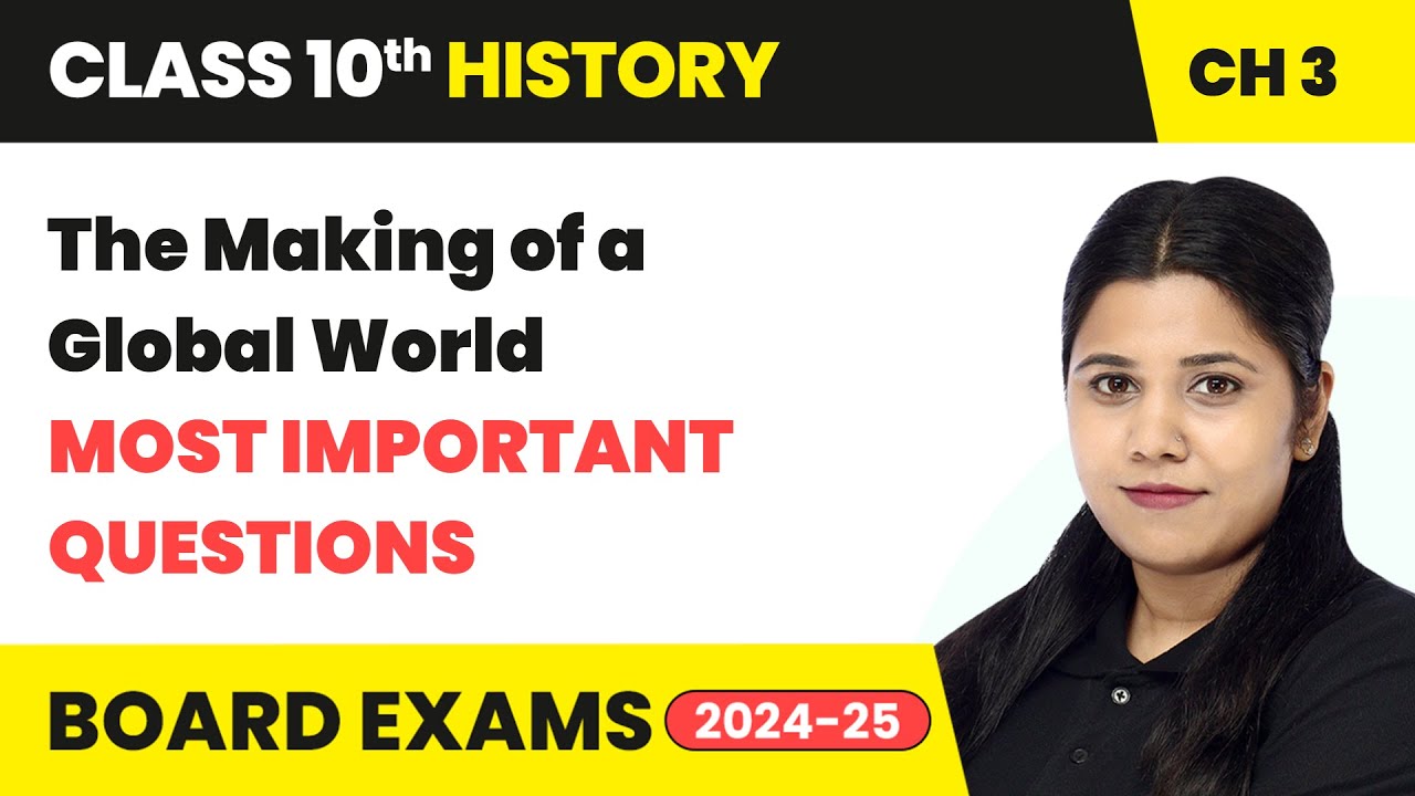 The Making of a Global World - Most Important Questions | Class 10 ...