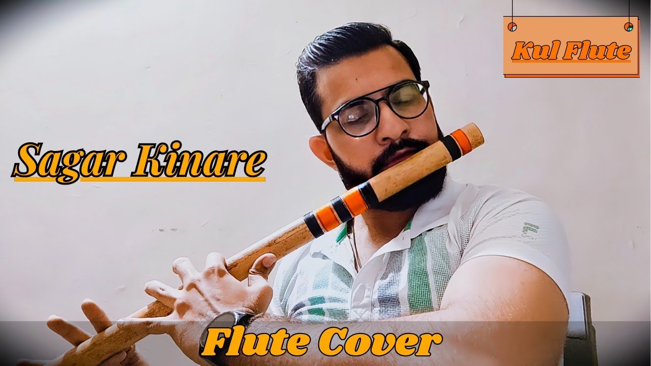 Sagar Kinare Dil Ye Pukare | Flute Cover | By Kuldeep Mehta - YouTube