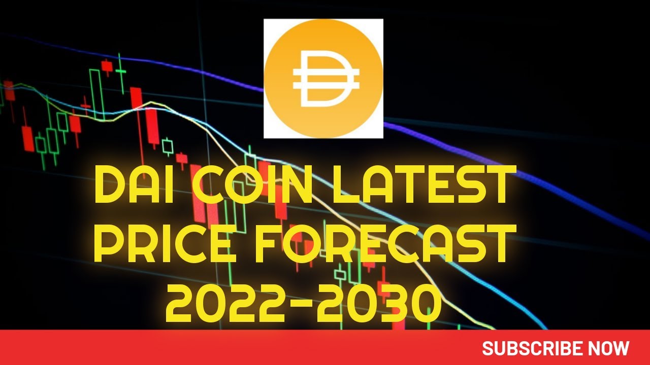DAI COIN PRICE PREDICTION 2022 -2030 | WHY YOU SHOULD INVEST IN DAI ...